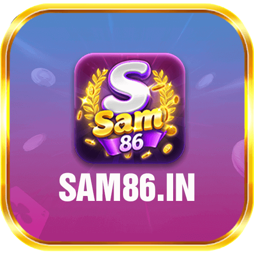 Sam86.in - Cổng Game Máu Làm Giàu Sam86 Club 2024
